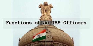 Functions and Service Hierarchy of an IAS Officers - Syskool